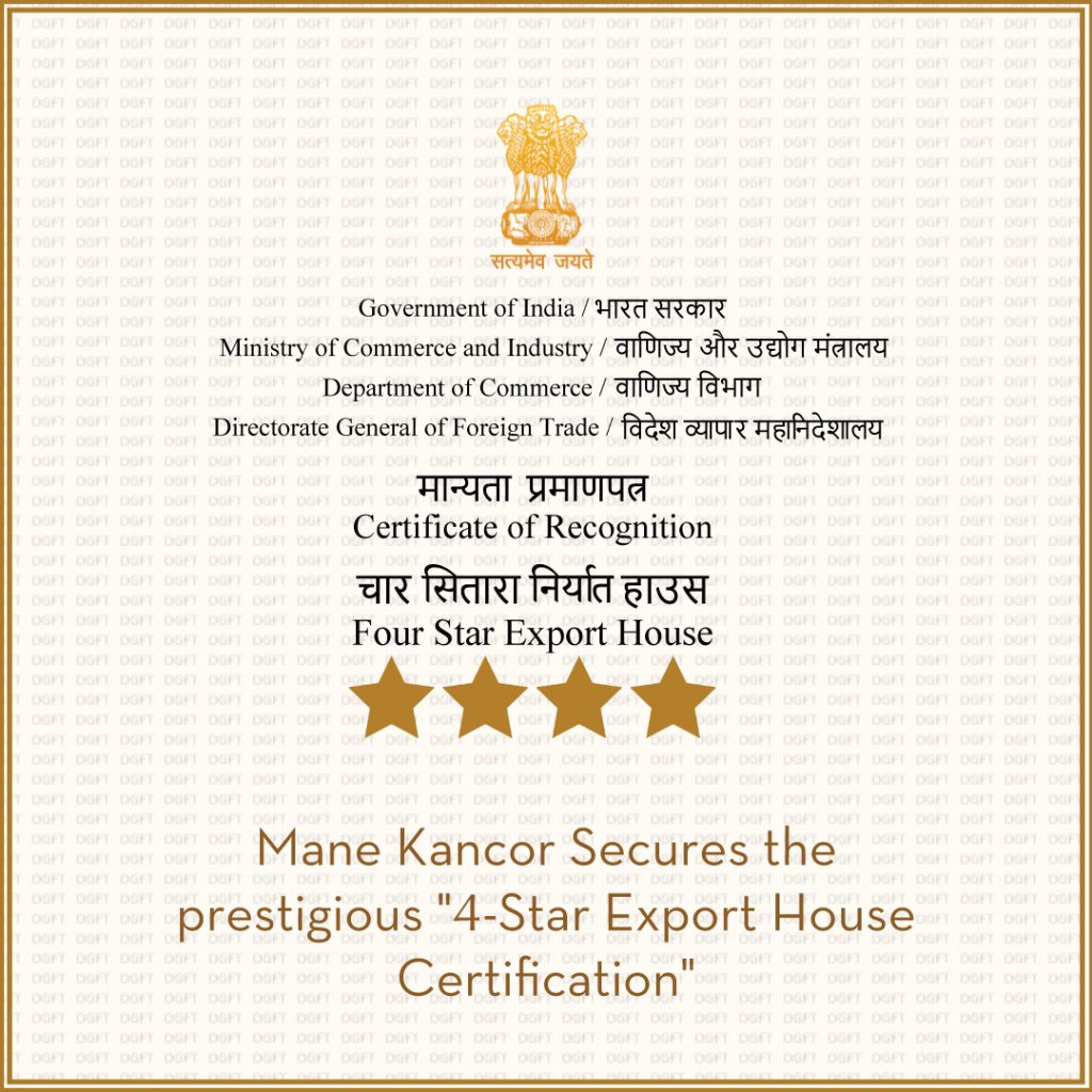 MANE KANCOR SECURES THE PRESTIGIOUS "4-STAR EXPORT HOUSE" CERTIFICATION