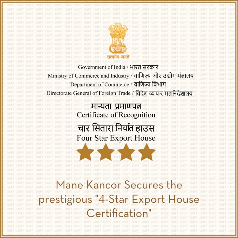 MANE KANCOR SECURES THE PRESTIGIOUS "4-STAR EXPORT HOUSE" CERTIFICATION
